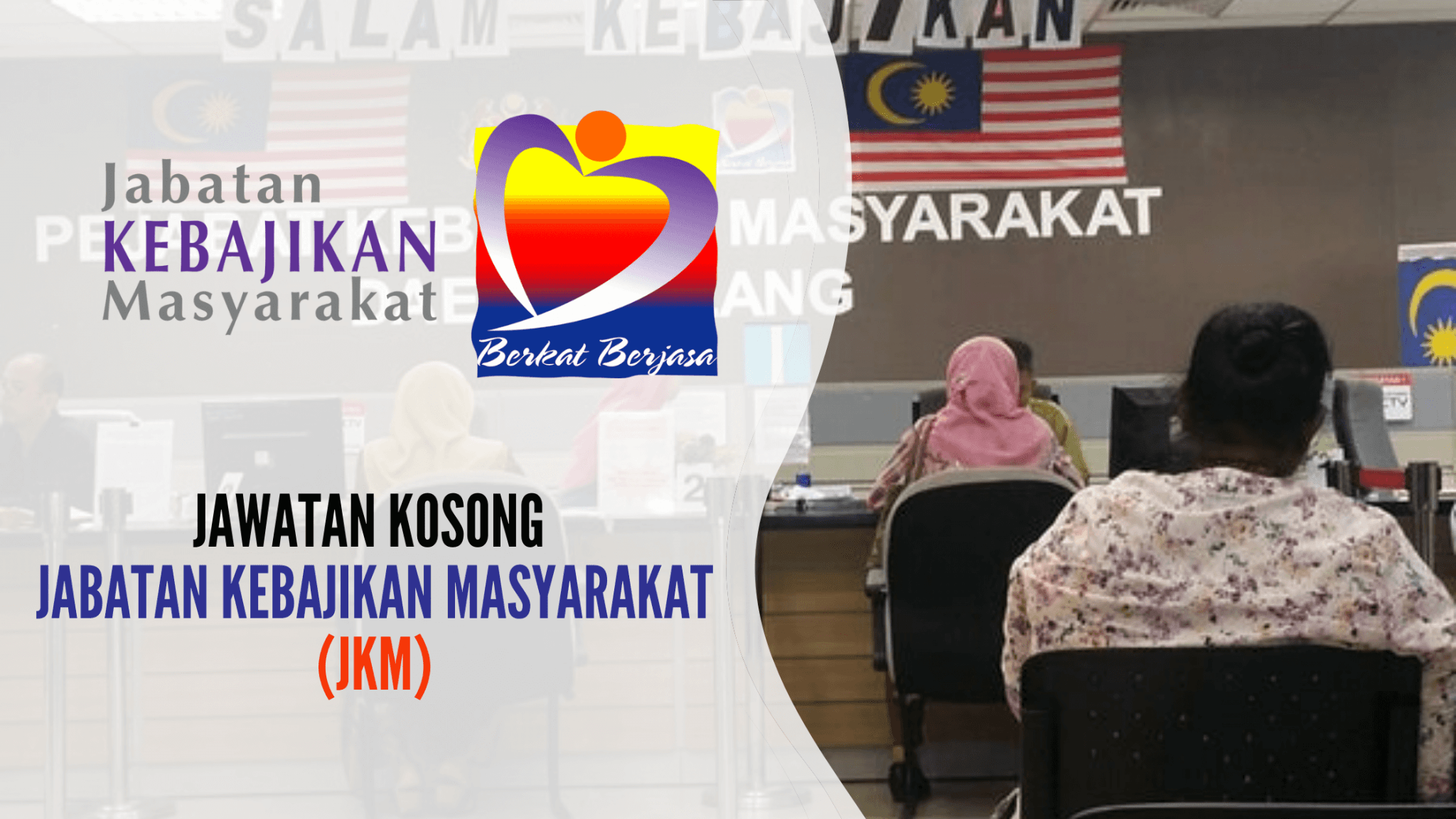 JAWATAN KOSONG DI JABATAN KEBAJIKAN MASYARAKAT (JKM) | BANTUAN TERKINI