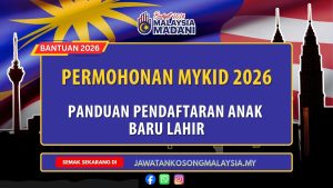 PERMOHONAN MYKID 2026 - PANDUAN PENDAFTARAN ANAK BARU LAHIR | BANTUAN ...